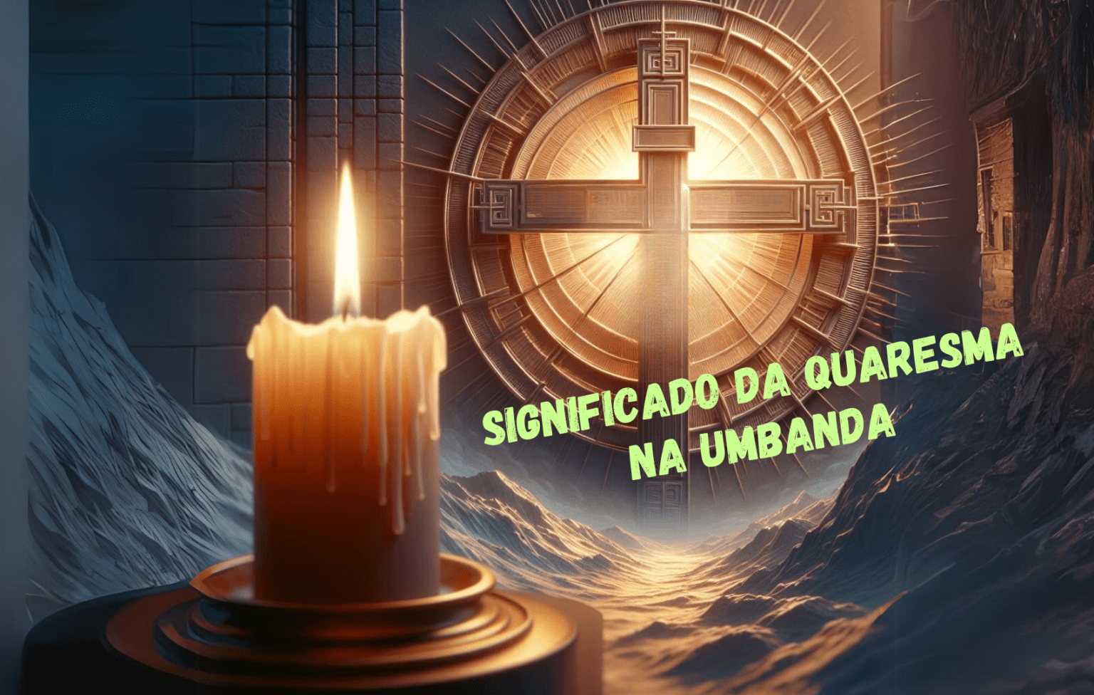 Quaresma na Umbanda e seu Significado - 7 Detalhes Surpreendentes ...
